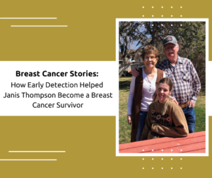 Breast Cancer Stories: How Early Detection Helped Janis Thompson Become ...